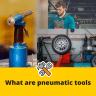 What Are Pneumatic Tools (Ultimate Guide) - ToolsGaloreHQ